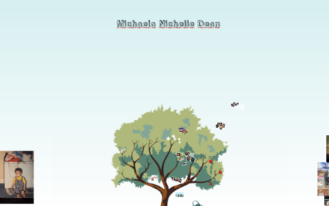 Michaela Nichelle Dean by Michaela Dean on Prezi