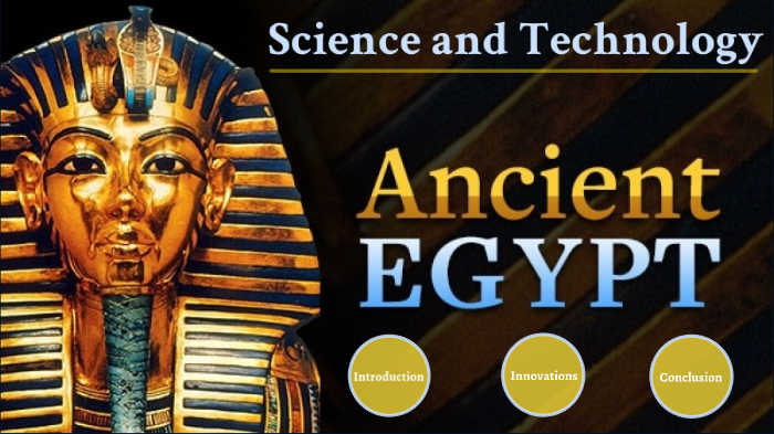 Ancient Egypt-Science and Technology by iris bibolli on Prezi