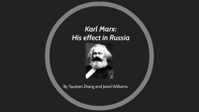 Karl Marx: His Effect in Russia by Jared Williams on Prezi