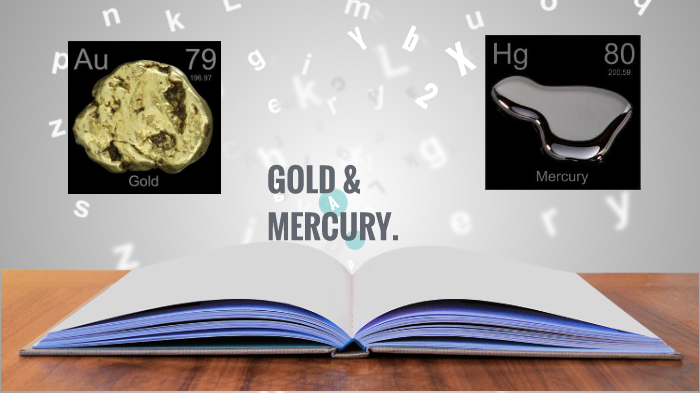 Gold and Mercury by Caitlyn Huhu on Prezi