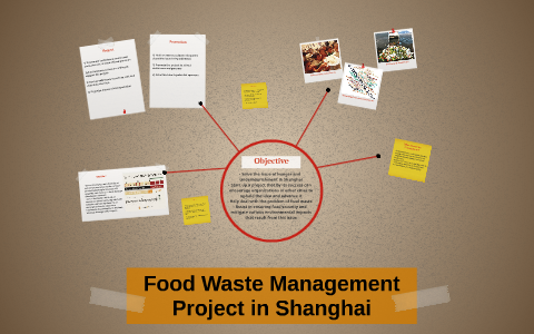 Food Waste Management Project in Shanghai by Kateryna Baranova on Prezi