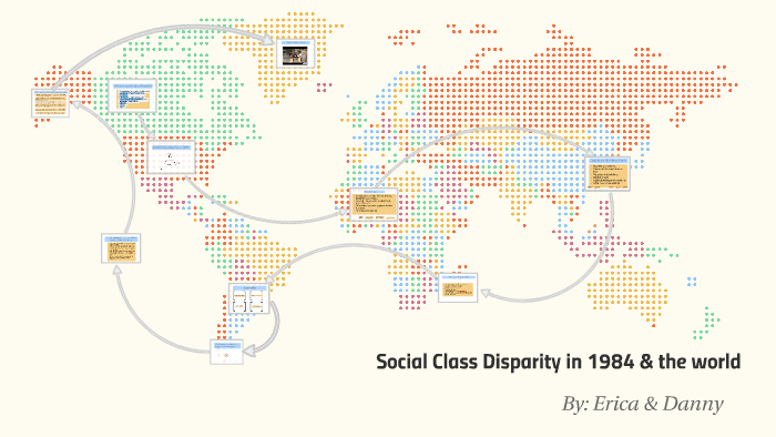 Social Class Disparity 1984 by Erica Rodrigues on Prezi