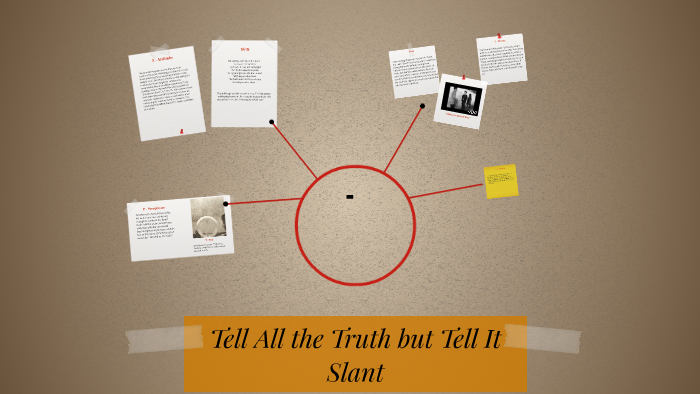 Tell all the Truth but tell it slant by Matthew Serrato on Prezi