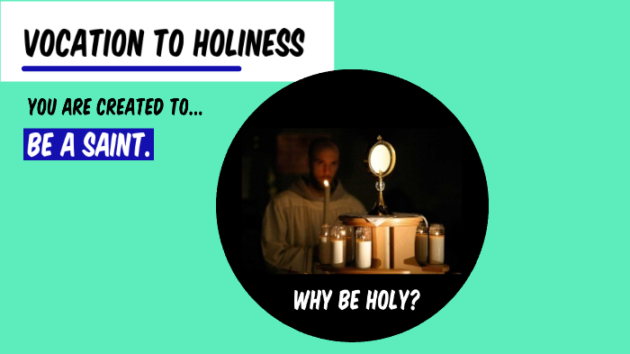 Vocation to Holiness by Sr. Jeanne d'Arc Hebert on Prezi