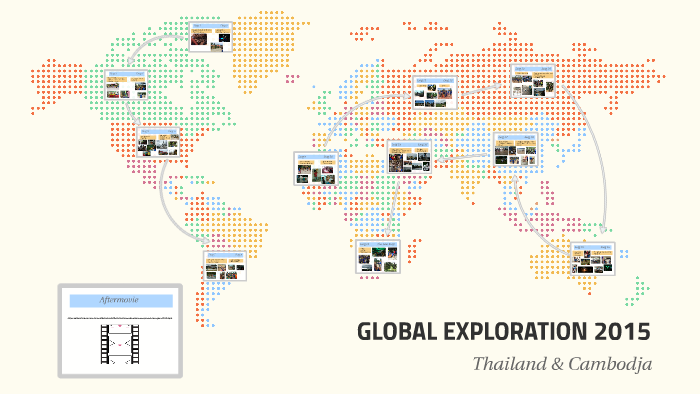 GLOBAL EXPLORATION 2015 by on Prezi