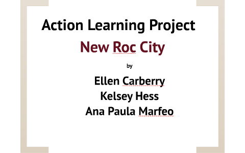 New Roc City Project by Ana Marfeo, Ellen Carberry, and Kelsey Hess by ...
