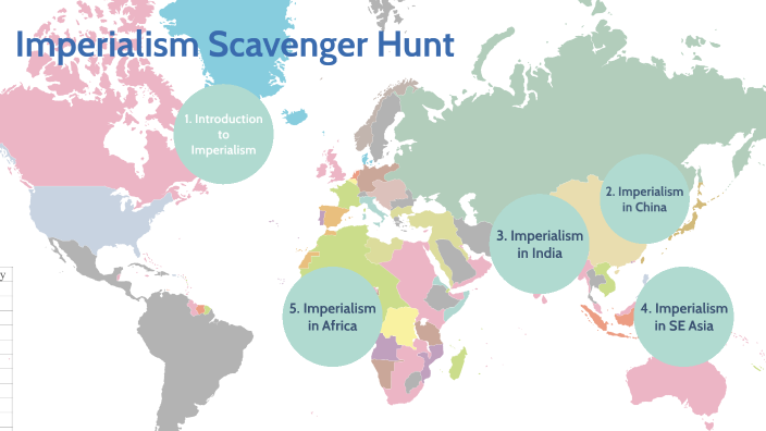 Imperialism Scavenger Hunt by Meredith Blaney on Prezi