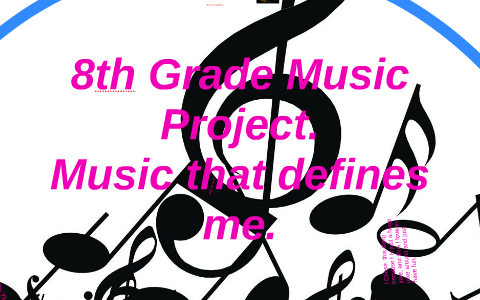 8th Grade Music Project. by evan dine on Prezi
