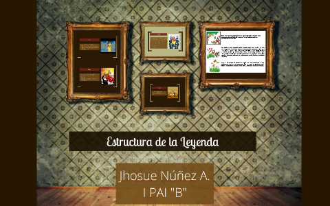 Partes de la Leyenda by Leo Montenegro on Prezi