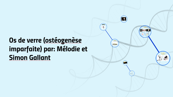 Os de verre (ostéogenèse imparfaite) par: Mélodie et Simon G by simon ...