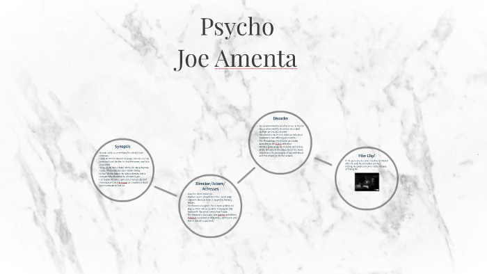 Psycho by Joe Amenta on Prezi