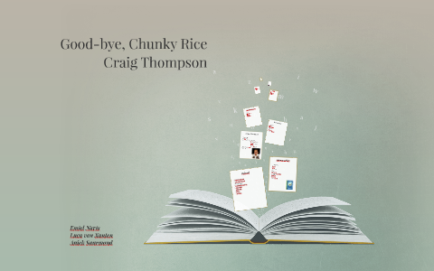 Good-bye, Chunky Rice by Aniek Suurmond on Prezi