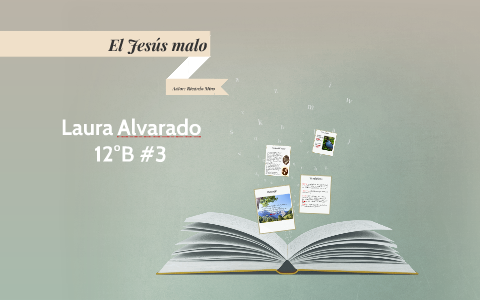 El Jesús malo by Laura Alvarado on Prezi