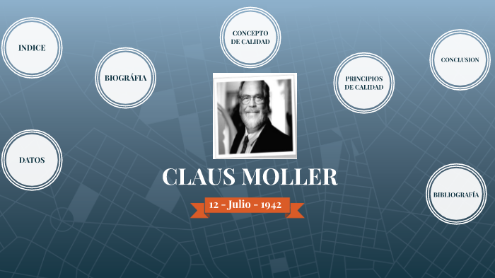 CLAUS MOLLER by Evelin Daniela Pérez Mendoza on Prezi CLAUS MOLLER by Evelin Daniela Pérez Mendoza on Prezi