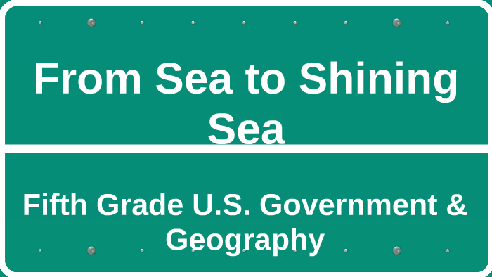 From Sea to Shining Sea by Kim Sawyers on Prezi