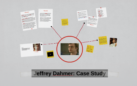 Jeffrey Dahmer: Case Study by sarah cheek on Prezi