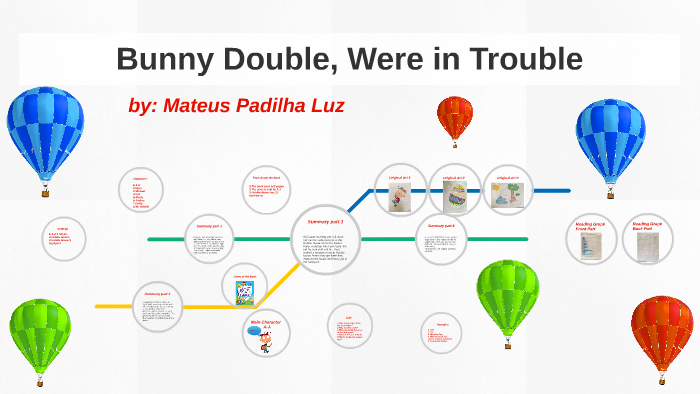 Bunny Double, Were in Trouble by Mateus Luz on Prezi