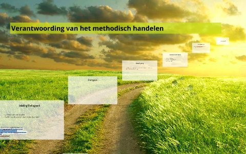 Verantwoording van het methodisch handelen by Simone Allard on Prezi
