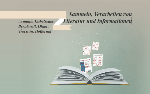 Sammeln, Verarbeiten von Literatur und Informationen by Elisabeth ...