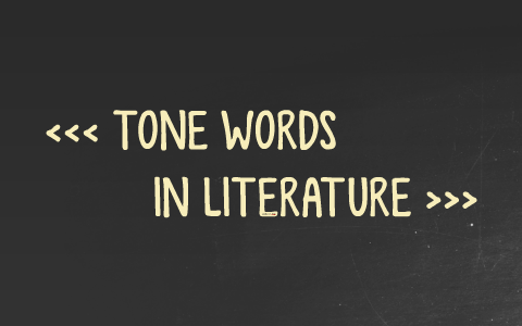 Tone Words in Literary Analysis Presentation/Lesson by Girly Gascon