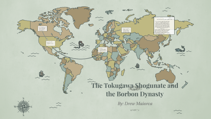 The Togugawa Shogunate and the Borbon Dynasty by drew maiorca on Prezi