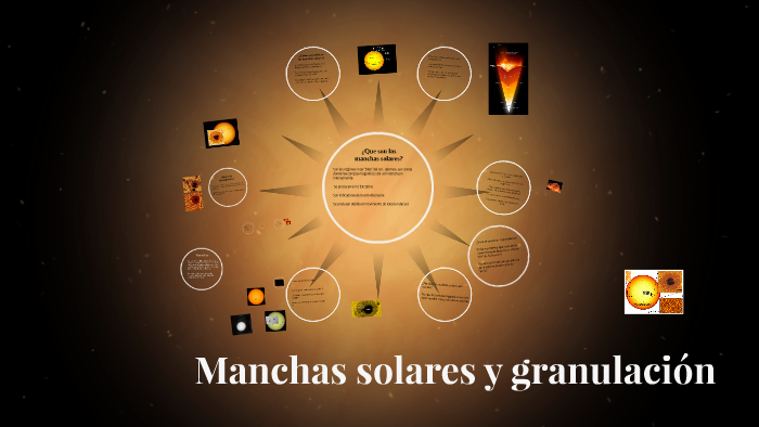 Manchas solares y granulacion by Emma Bucio on Prezi