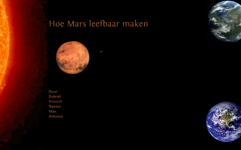 Hoe Mars leefbaar maken by A. Tsakonis on Prezi
