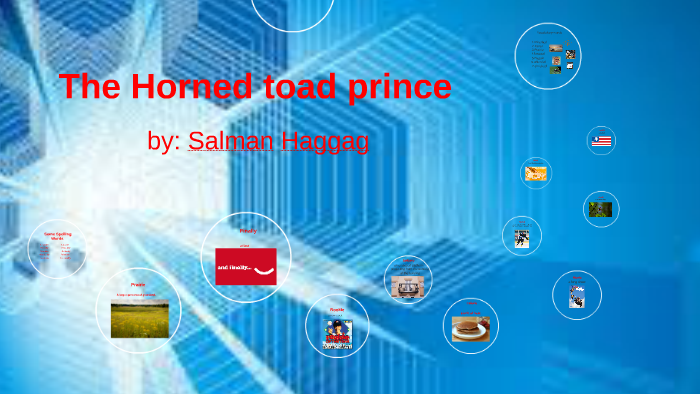 The Horned toad prince by Salman Haggag on Prezi