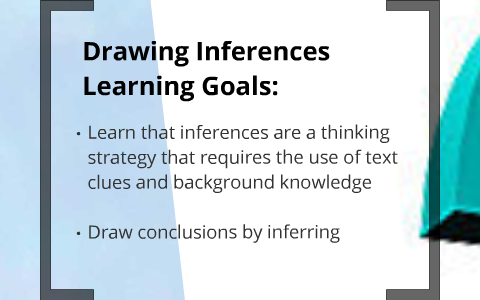 Drawing Inferences by Janell Edwards on Prezi