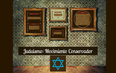 Judaismo:Movimiento conservador by octavio corradi on Prezi