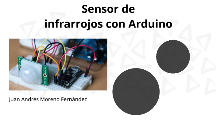Sensor infrarrojos Arduino by Nane Moreno on Prezi