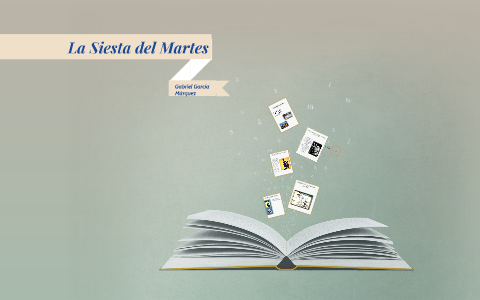 La Siesta del Martes by Sofía Campusano on Prezi