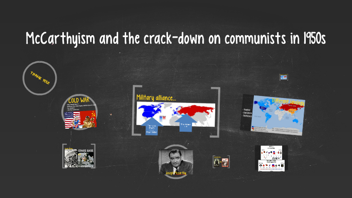 McCarthyism and the crack-down on communists in 1950s by Zahra Ayyoub ...