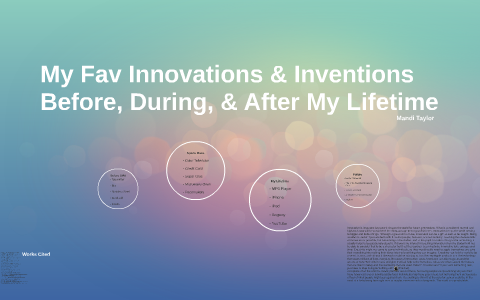 My Fav Innovations & Inventions Before, During, & After My L by mandi ...