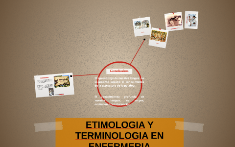 ETIMOLOGIA Y TERMINOLOGIA EN ENFERMERIA by Anahi Reyes on Prezi
