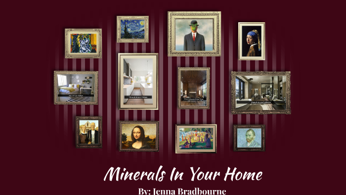 Minerals in Your Home by Jenna Bradbourne on Prezi