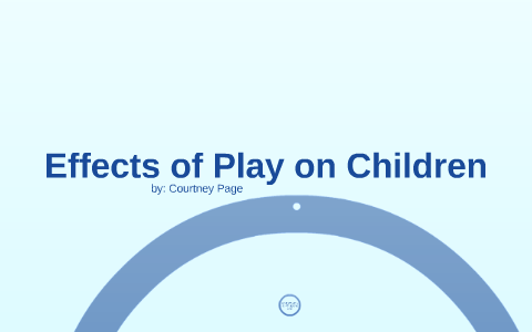 Effects of Play on Cognitive Development by Courtney Page on Prezi