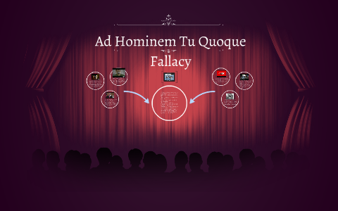 Ad Hominem Tu Quoque by Rosemarie Vandeberg on Prezi