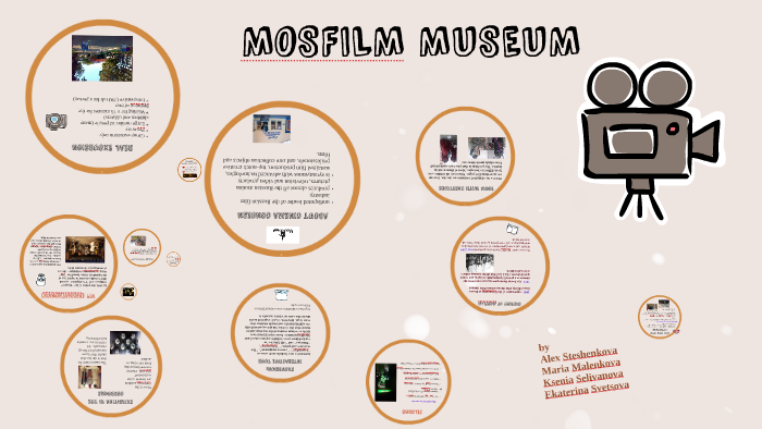 MOSFILM MUSEUM by Maria Malenkova on Prezi