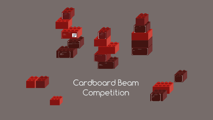 Cardboard Beam Competion by azaria farrington on Prezi