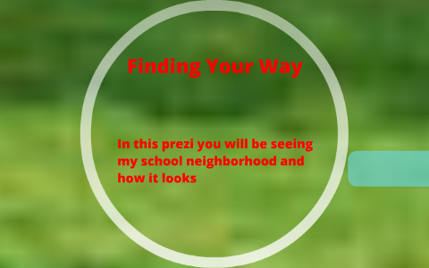 Finding Your Way by josh st.pierre on Prezi
