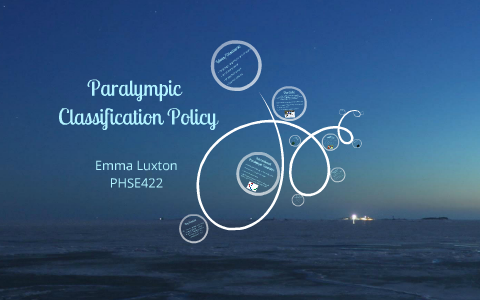 International Paralympic Classification by Emma Luxton on Prezi