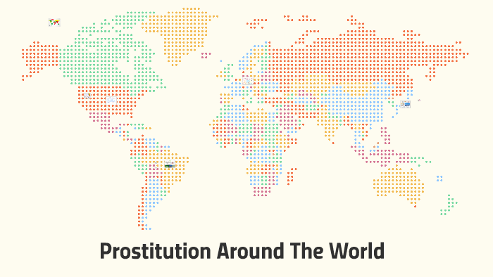 Prostitution Around The World by Sarah Stevens on Prezi