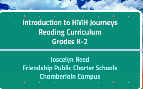 Introduction to HMH Journeys Reading Curriculum by Joscelyn Reed on Prezi