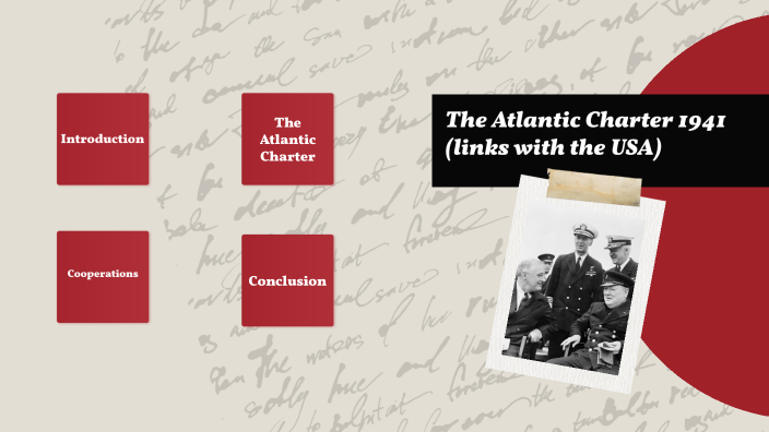 The Atlantic Charter by Mathilde Roualet on Prezi