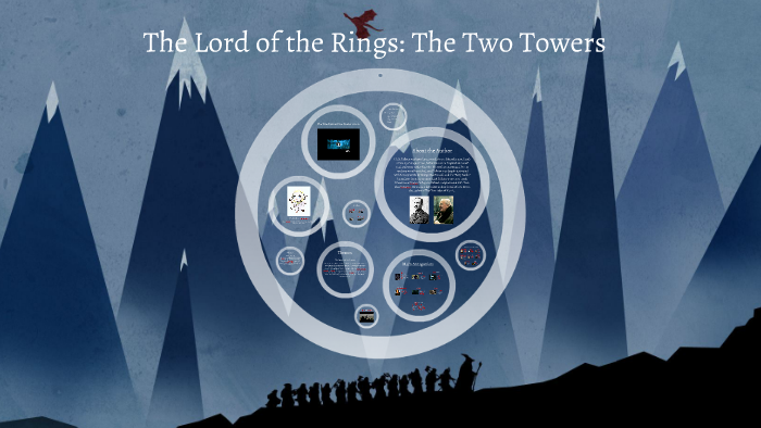 The Two Towers by Meghan Gauthier on Prezi