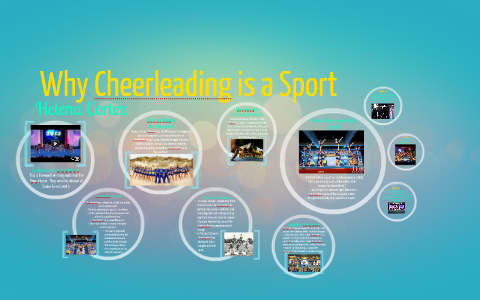 Why Cheerleading is a Sport by Helena Cortez on Prezi