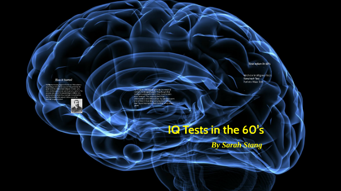 IQ Tests in the 60's by Sarah Stang on Prezi