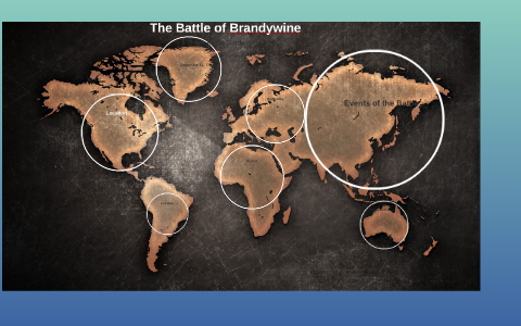 The Battle of Brandywine by grace milne on Prezi