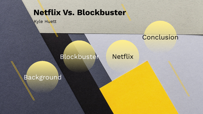 Blockbuster Vs. Netflix by Kyle Huett on Prezi